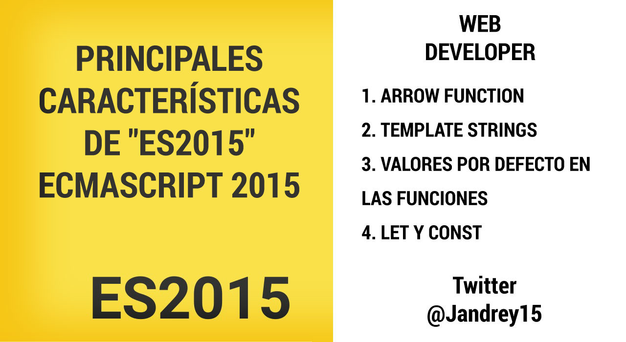 Características ECMAScript 2015 'ES2015' | John Serrano